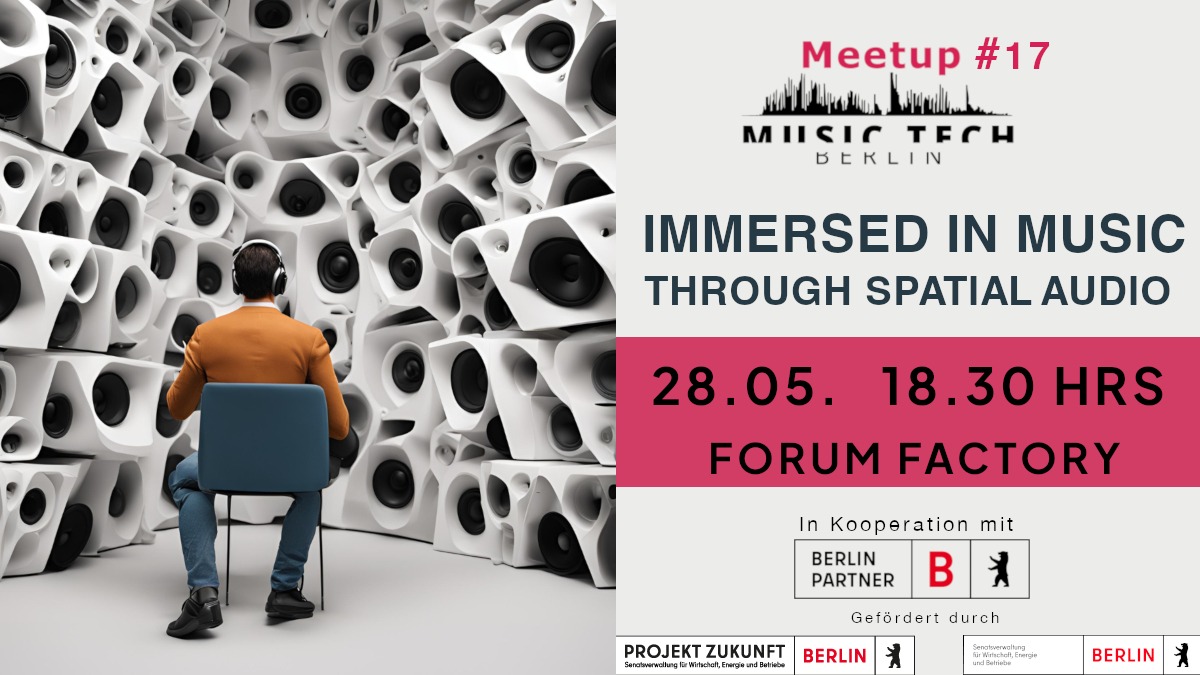 IMMERSED IN MUSIC THROUGH SPATIAL AUDIO - Berlin Music Tech Meetup #17 ...